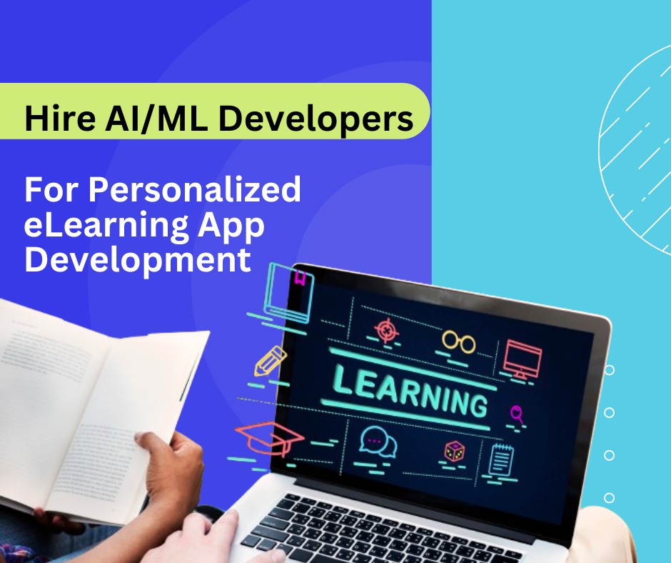 Hire AI/ML Developers For Personalized eLearning App Development | by Jack Parker | May, 2024 ...