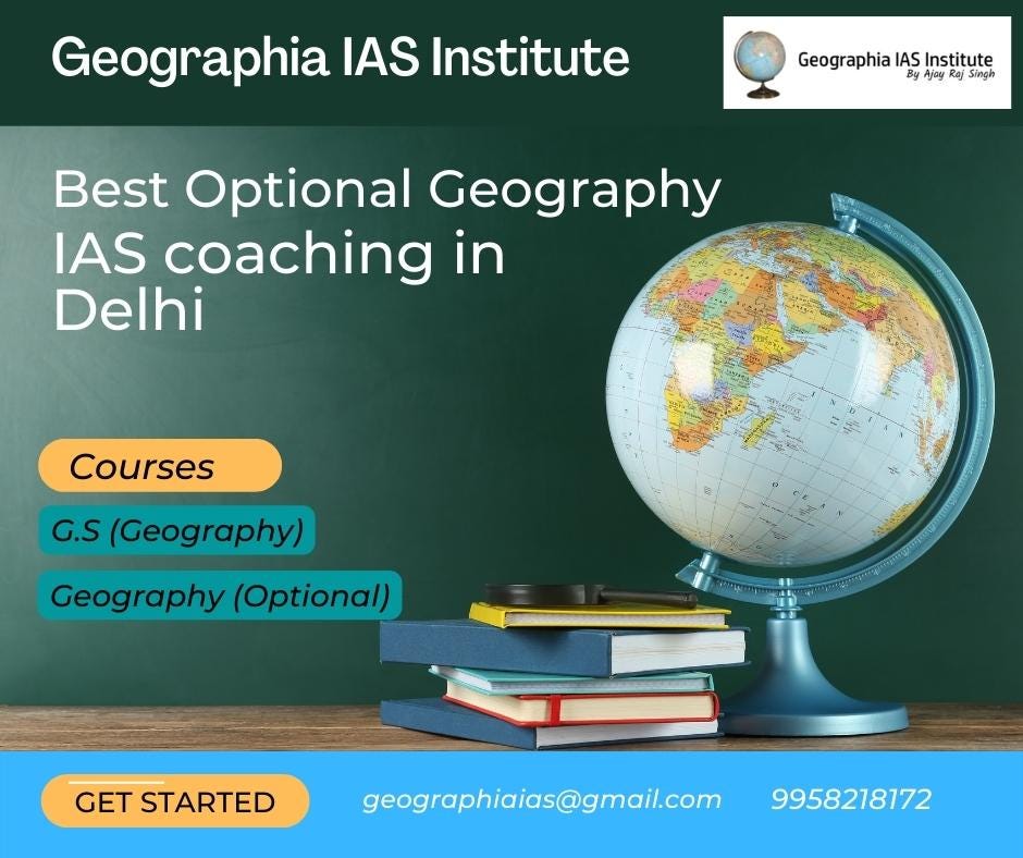 Top Geography Optional IAS Coaching In Delhi | by Parul Panna | Medium