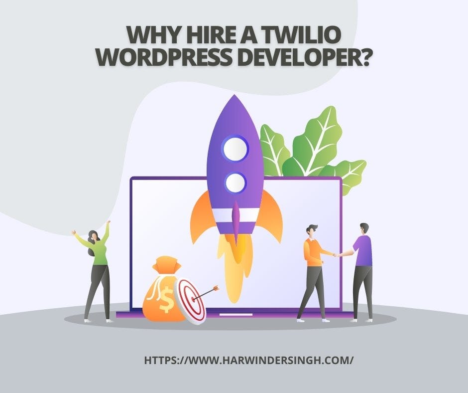 Why Hire a Twilio WordPress Developer? | by Harwinder Singh - Dedicated Worpdresss Developer ...