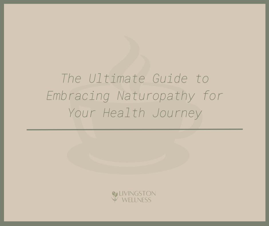 The Ultimate Guide to Embracing Naturopathy for Your Health Journey ...