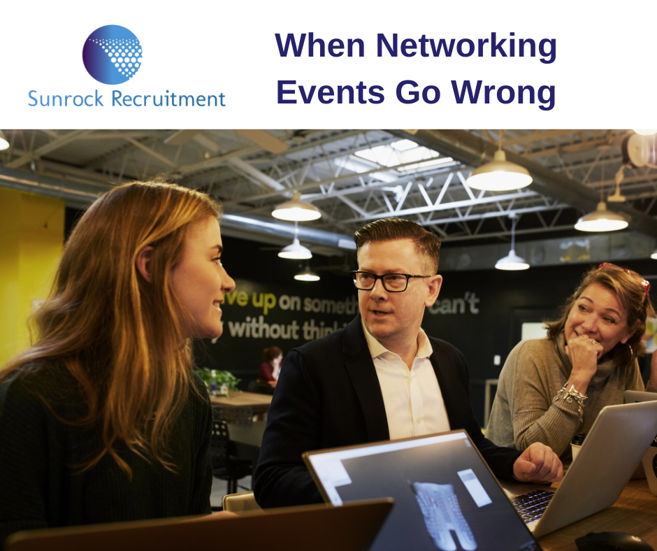 When Networking Events Go Wrong. We recently covered the benefits of ...