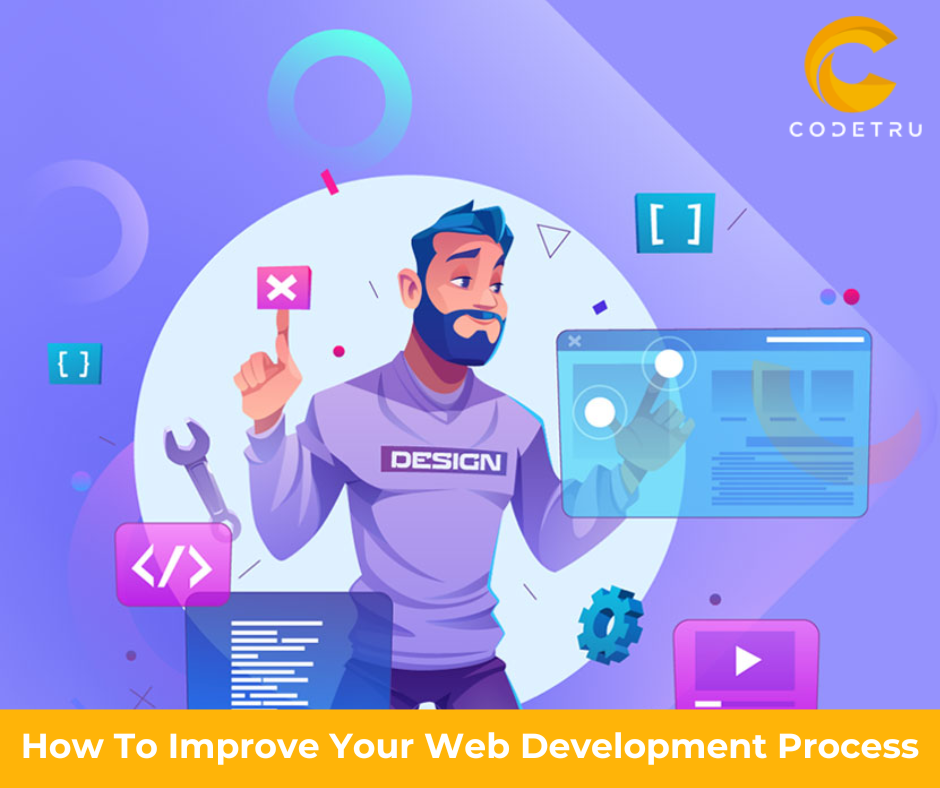 How To Improve Your Web Development Process? | by Codetrusoftware | Medium