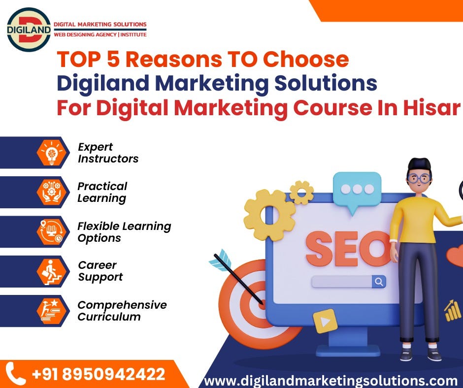 Top 5 Reasons to Join a Digital Marketing Course in Hisar | by Sneha Digiland | Jun, 2024 | Medium