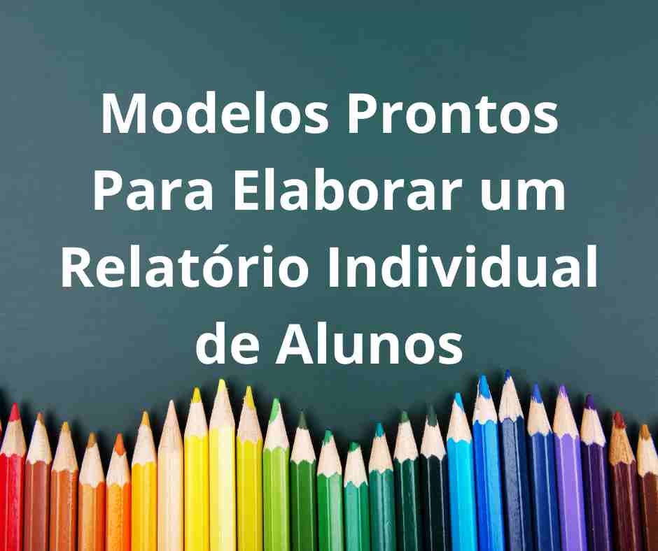 Modelos Prontos Para Elaborar um Relatório Individual de Alunos. | by ...