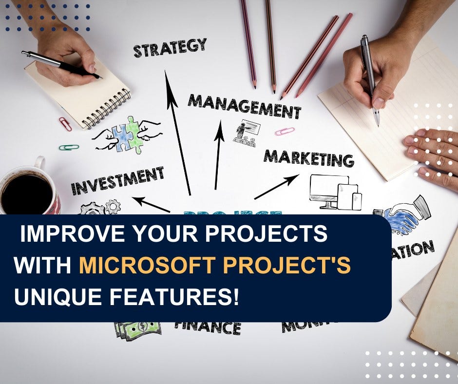 Stop Settling for Less: Improve Your Projects with Microsoft Project’s ...