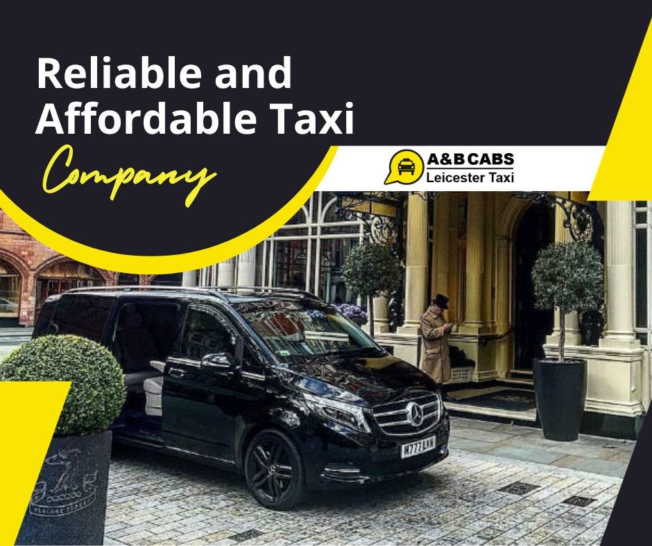 Taxi Company Leicester Chronicles: A&B CABS — Your Premier ...