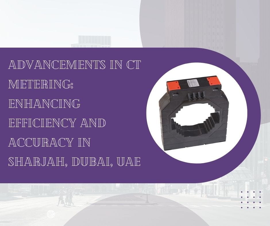 Advancements In Ct Metering Enhancing Efficiency And Accuracy In