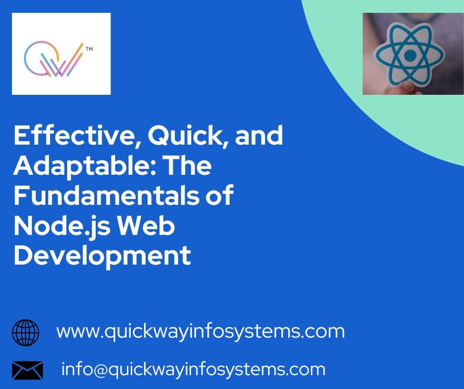 Effective, Quick, and Adaptable: The Fundamentals of Node.js Web Development | by Quickway ...