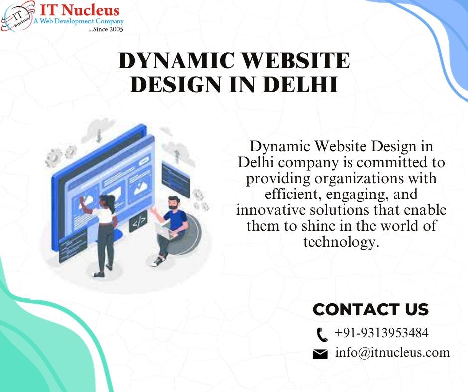 Dynamic website design in Delhi | ITNucleus - Itnseo - Medium