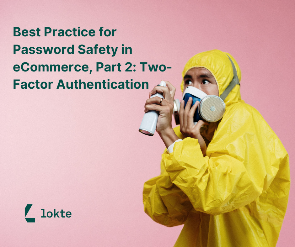 Best Practice for Password Safety in eCommerce, Part 2: Two-Factor ...