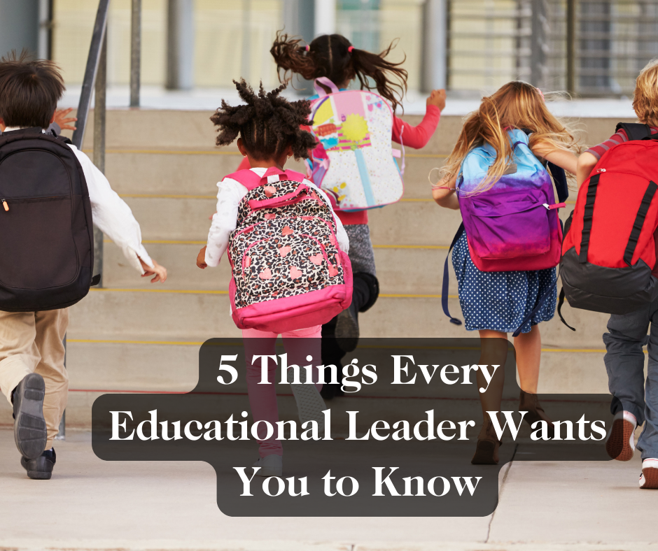 5 Things Every Educational Leader Wants You to Know | by MAGDALENA ...
