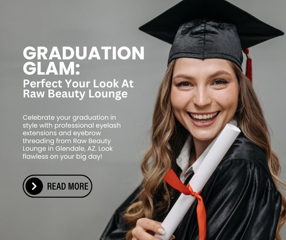 Graduation Glam: Perfect Your Look At Raw Beauty Lounge - Raw Beauty ...