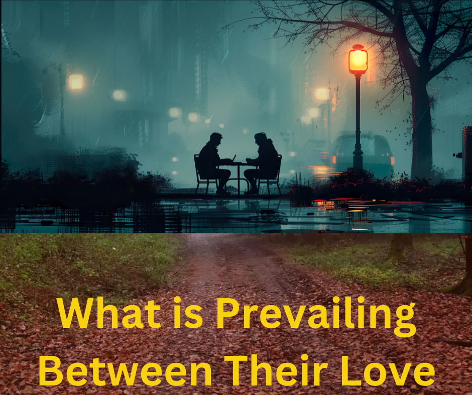 What is Prevailing Between Their Love | by arif aziz | Medium