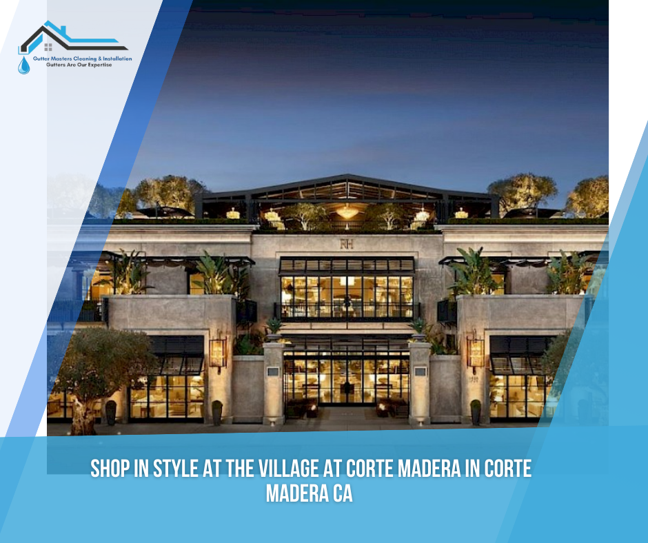 Shop with Style at Corte Madera, California’s The Village at Corte ...