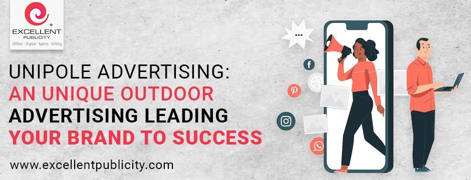 Unipole Advertising: An Unique Outdoor Advertising Leading Your Brand ...