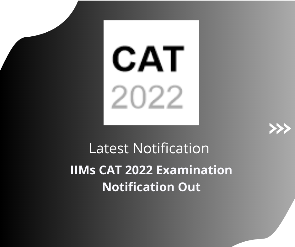 IIMs CAT 2022 Examination Notification Out - Sarkarijobsz - Medium