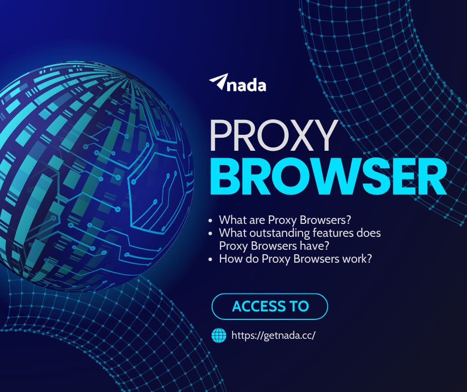 Proxy Browsers. Proxy browsers are web browsers that… | by GetNada ...