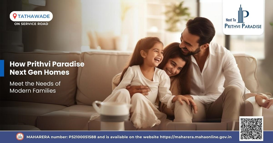 How Prithvi Paradise Next Gen Homes Meet the Needs of Modern Families | by Prithvi Builders ...