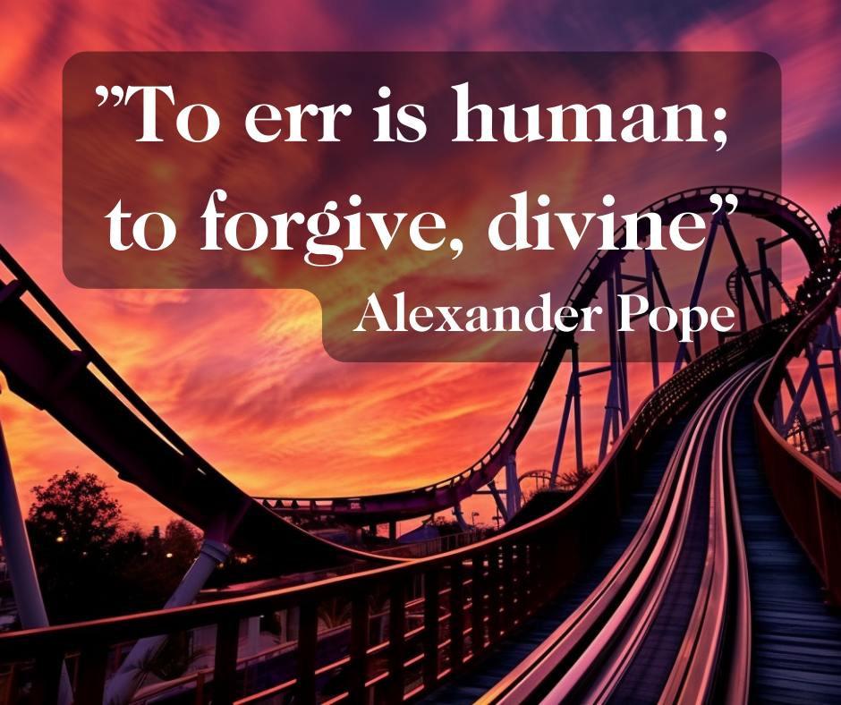 To Err Is Human To Forgive Divine