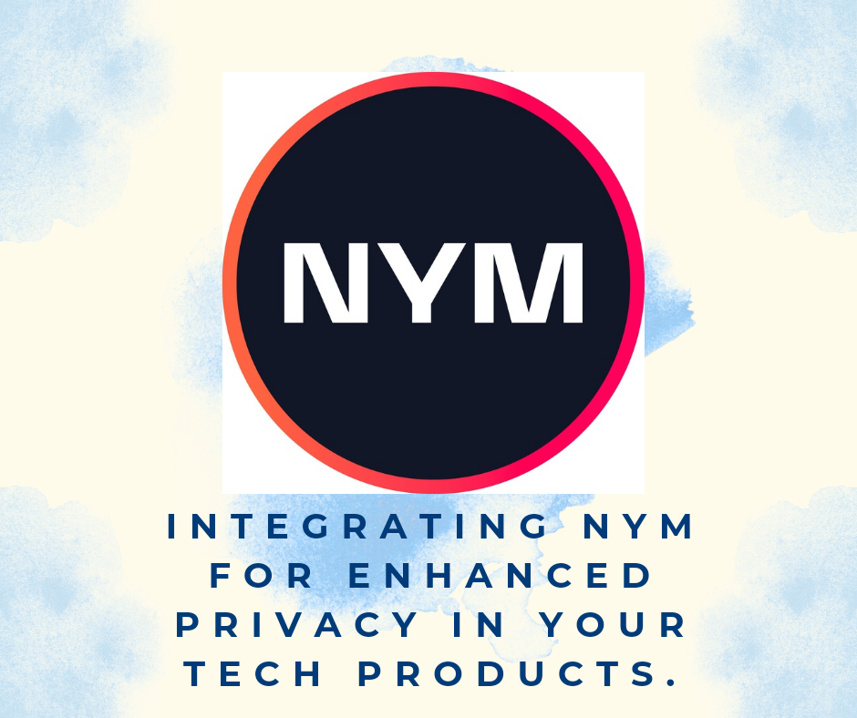 Integrating NYM into Your Tech Products: A Step-by-Step Tutorial for Techies | by Happiness ...
