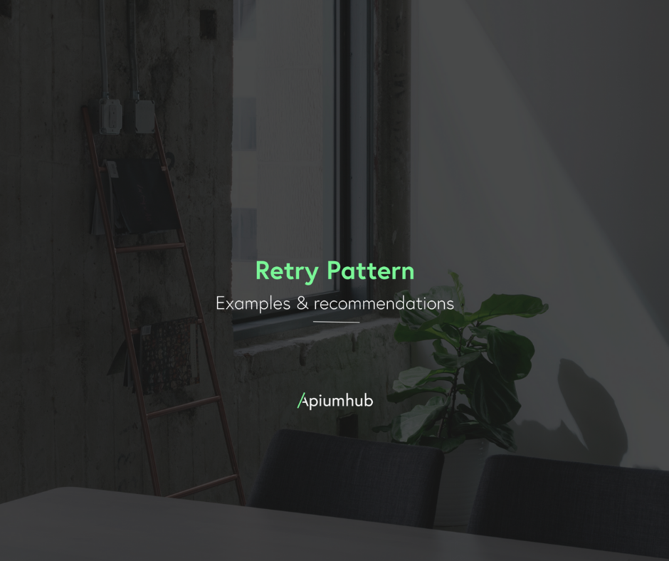 Retry Pattern: examples & recommendations | Apiumhub | by Apiumhub | Medium