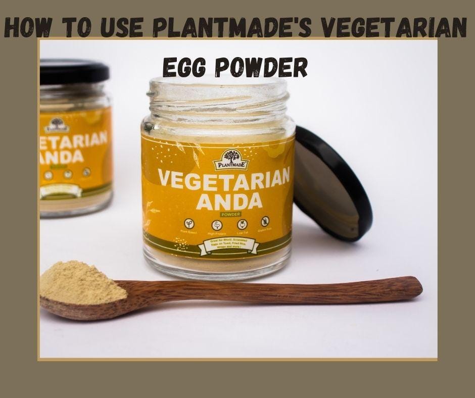 HOW TO USE PLANTMADE’S VEGETARIAN EGG POWDER? | by Prakarshi Pulkit ...