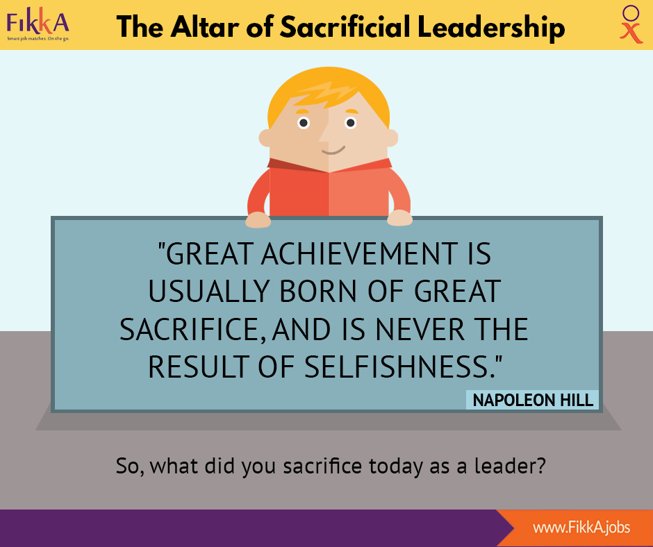 The Altar of Sacrificial Leadership | by FikkA.jobs | Medium