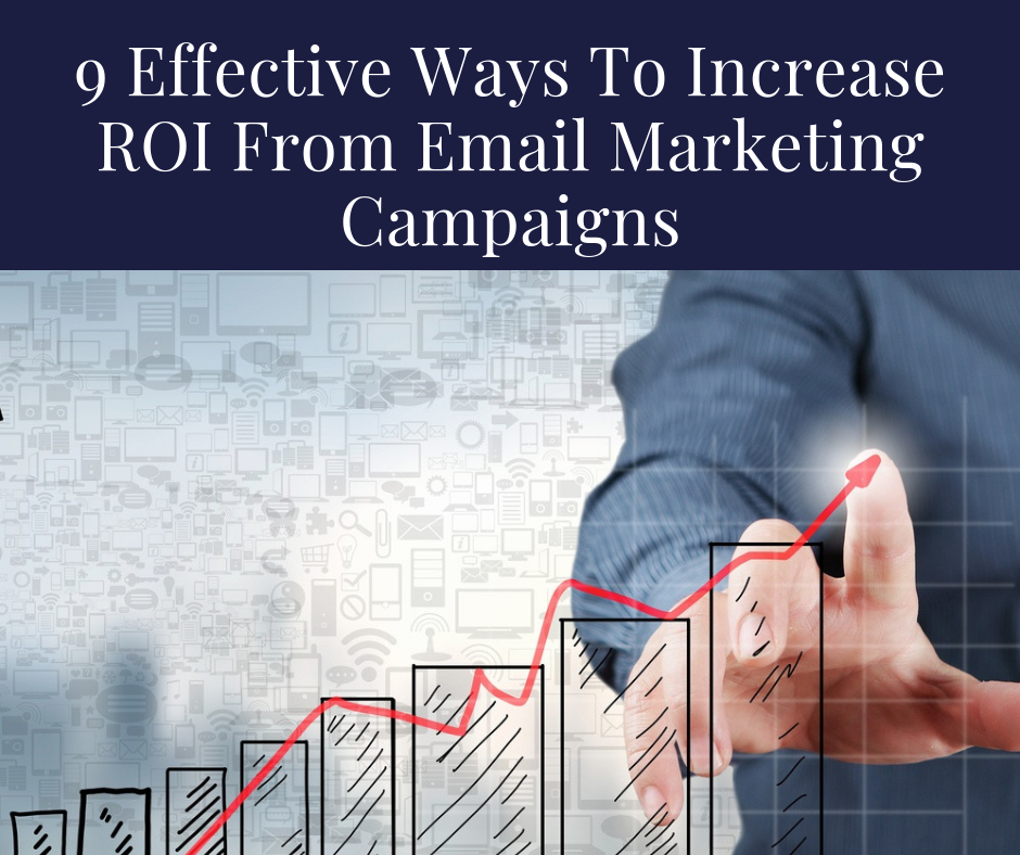 9 EFFECTIVE WAYS TO INCREASE ROI FROM EMAIL MARKETING CAMPAIGNS | by ...