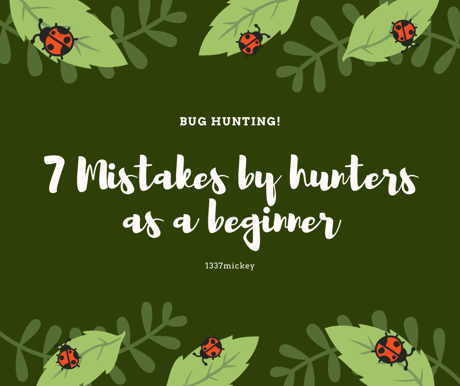 7 mistakes by bug hunters as a beginner | by sushil phuyal | InfoSec ...