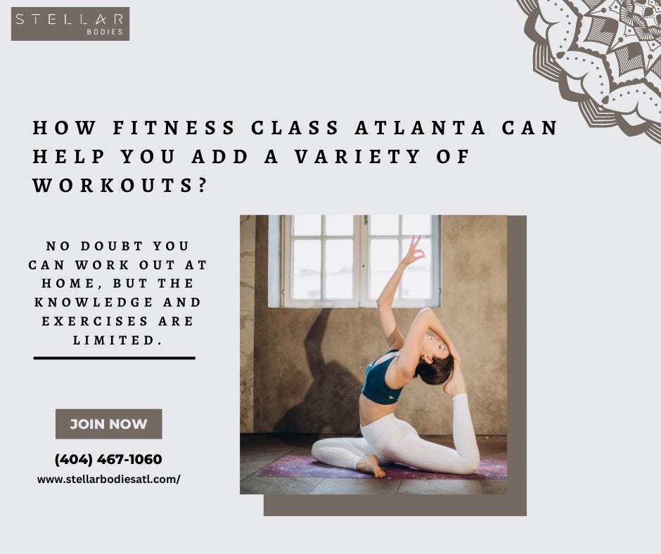 fitness class AtlantaHow fitness class Atlanta can help you add a variety of workouts? - Stellar ...