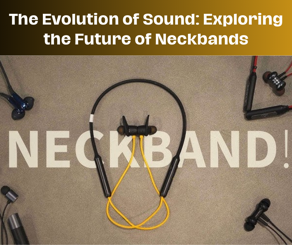 The Evolution Of Sound Exploring The Future Of Neckbands By Aadiyogiteam Oct 2023 Medium