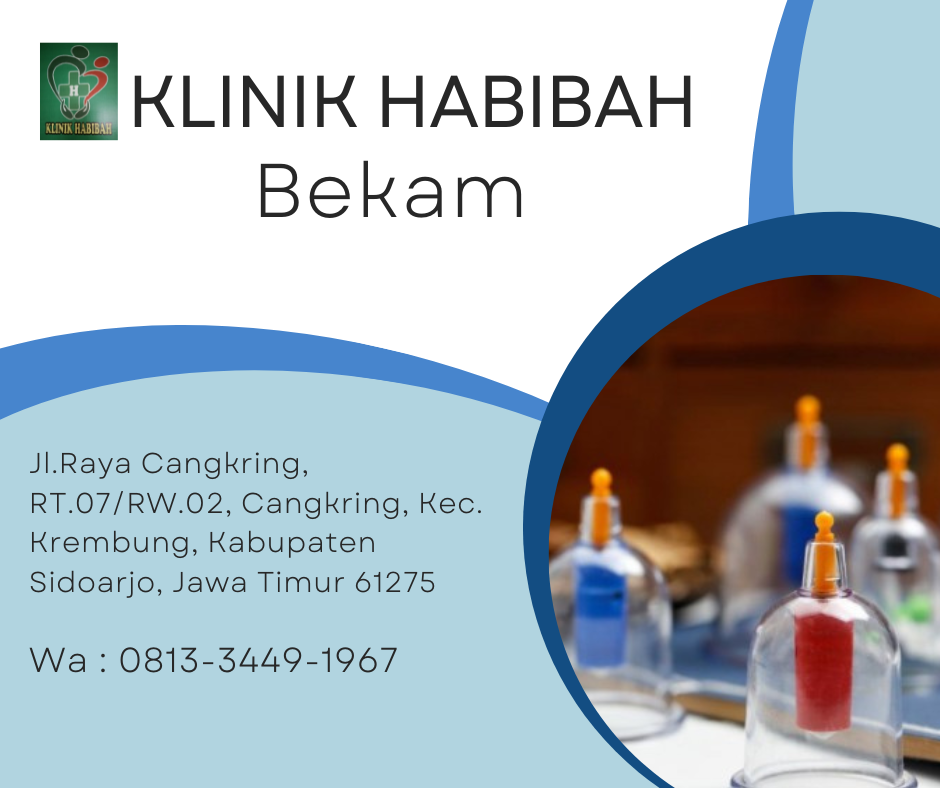 FASILITAS LENGKAP, wa 0813-3449-1967 , Bekam Terbaik Klinik Habibah Krian Description KLINIK ...