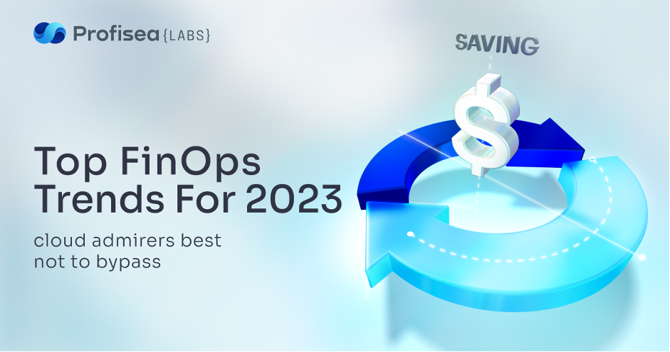 Top 7 FinOps trends for 2023 cloud admirers best not to bypass | by ...