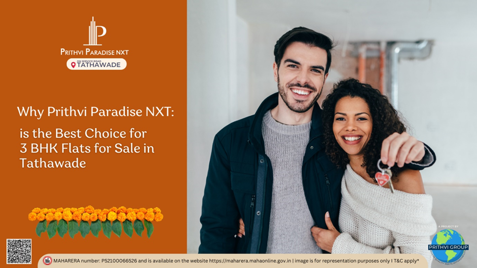 Why Prithvi Paradise NXT is the Best Choice for 3 BHK Flats for Sale in Tathawade | by Prithvi ...
