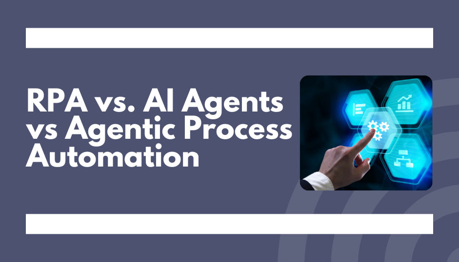 RPA vs. AI Agents vs Agentic Process Automation | by Megha Verma | Sep, 2025 | JavaScript in ...