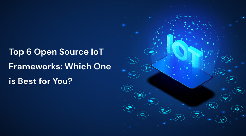 Top 6 Open Source IoT Frameworks: Which One is Best for You? | Medium