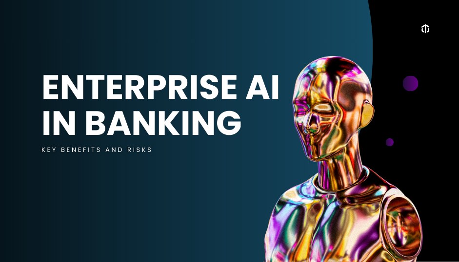 Strategic Benefits and Core Risks of Enterprise AI in Banking | by ...