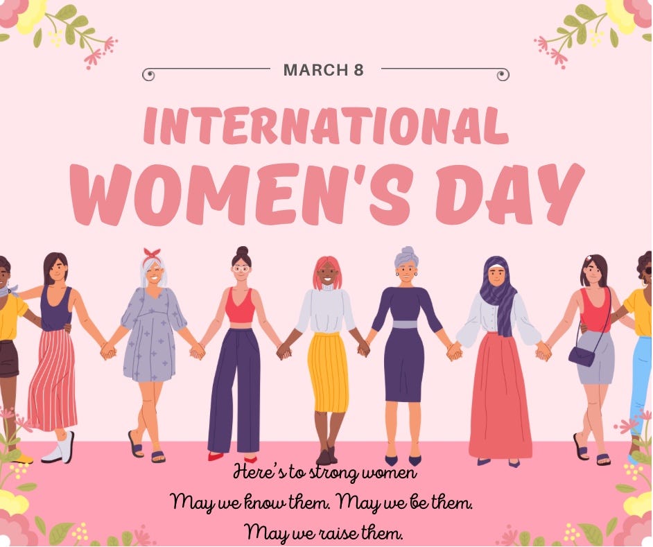 Happy International Women’s Day! Be proud of all we’ve achieved but ...