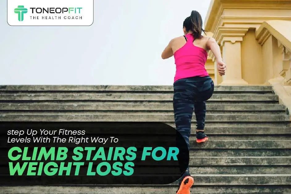 Boost Your Fitness with the Right Way to Climb Stairs for Weight Loss ...