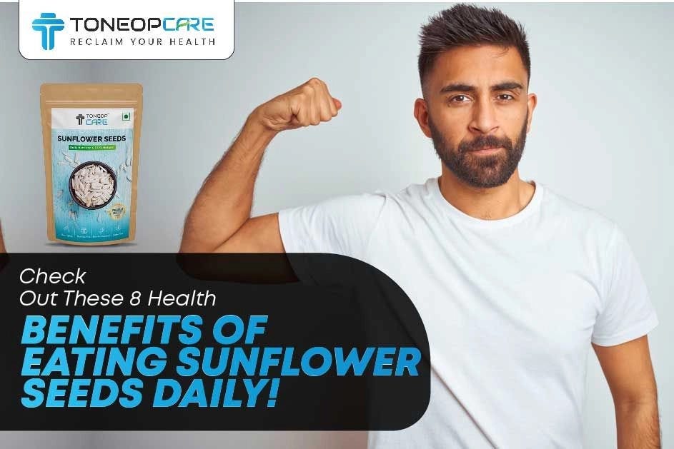8 Health Benefits Of Eating Sunflower Seeds Daily | by ToneOp health ...