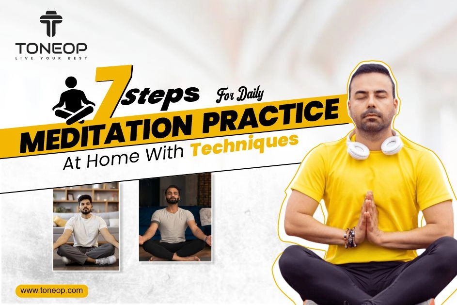 7 Steps For Daily Meditation Practice At Home | by ToneOp: Health ...