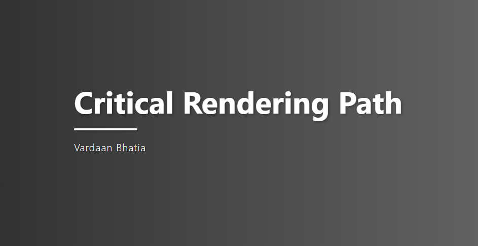 Mastering the Critical Rendering Path (CRP) for Frontend Interviews. | by Vardaan Bhatia | CodeX ...