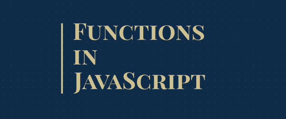 Functions in JavaScript. What is a function? | by CodewithEase | Medium