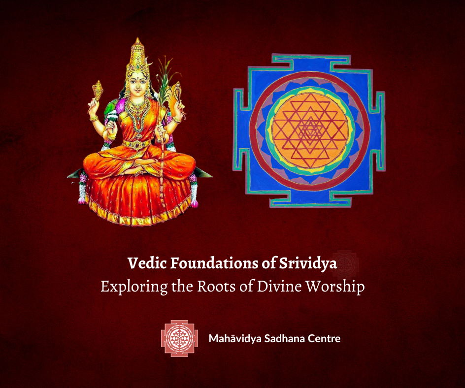 Vedic Foundations of Sri Vidya. Understanding Srividya: Its Practices ...
