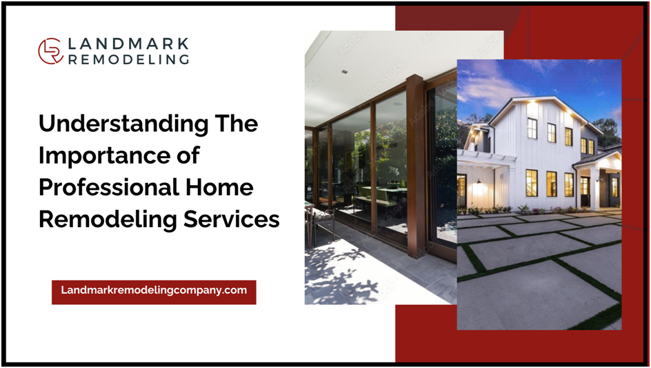 Understanding The Importance of Professional Home Remodeling Services ...