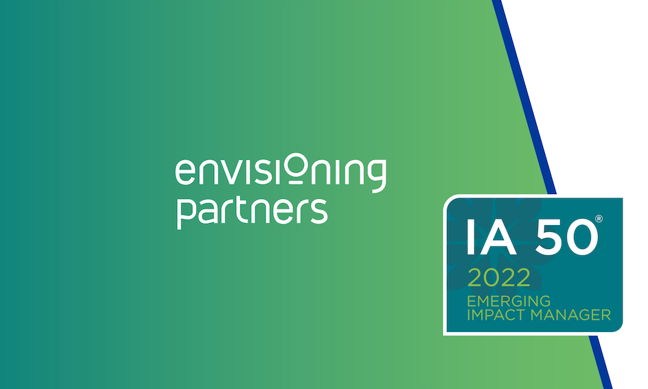 Envisioning Selected to the ImpactAssets 50 2022 Emerging Impact ... Envisioning Selected to the ImpactAssets 50 2022 Emerging Impact ...
