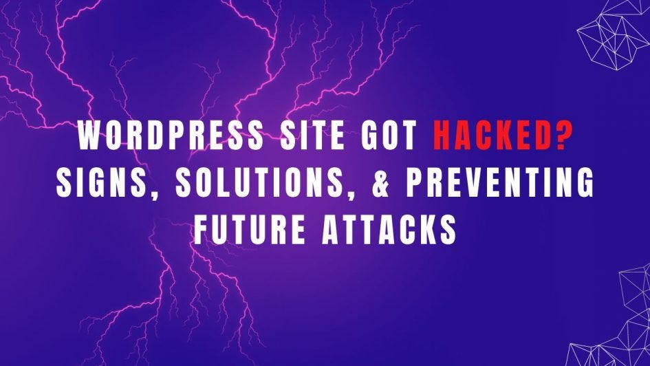 WordPress Site Got Hacked? Signs, Solutions, & Preventing Future Attacks | by Chirag Dave | Apr ...