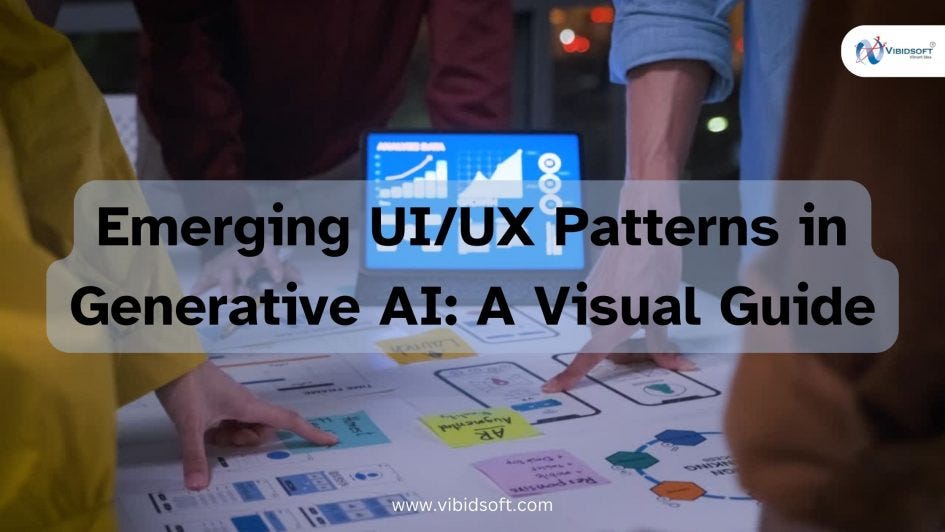 Emerging Uiux Patterns In Generative Ai A Visual Guide By Chirag Dave Medium