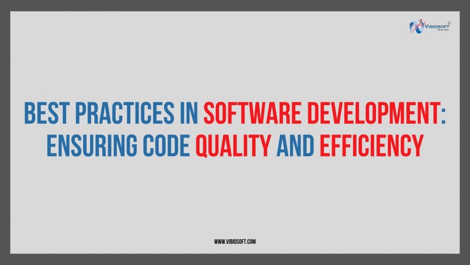 Best Practices in Software Development: Ensuring Code Quality and ...