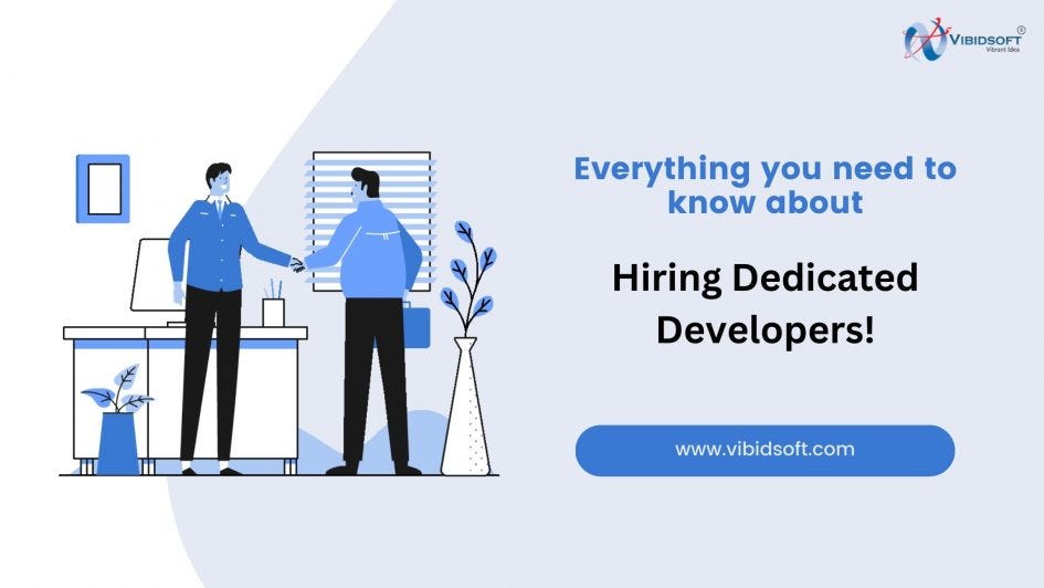 Hire Dedicated Developers and Boost Your Business — Here’s the Why, When, and How | by Chirag ...